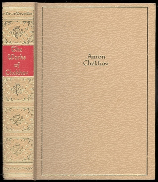 The Works of Anton Chekhov: One Volume Edition by Anton Chekhov