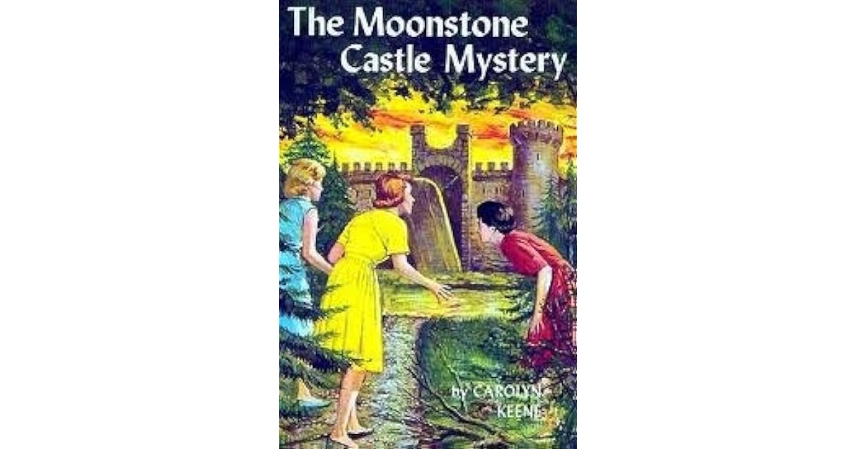 The Moonstone Castle Mystery by Carolyn Keene