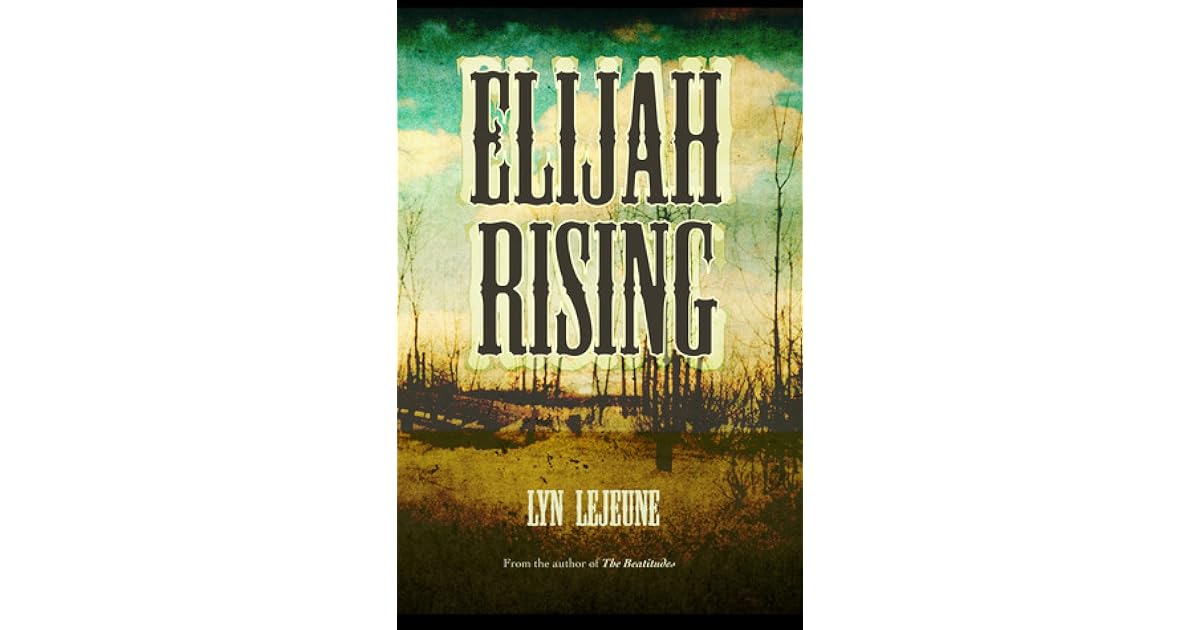 Elijah Rising by Lyn LeJeune