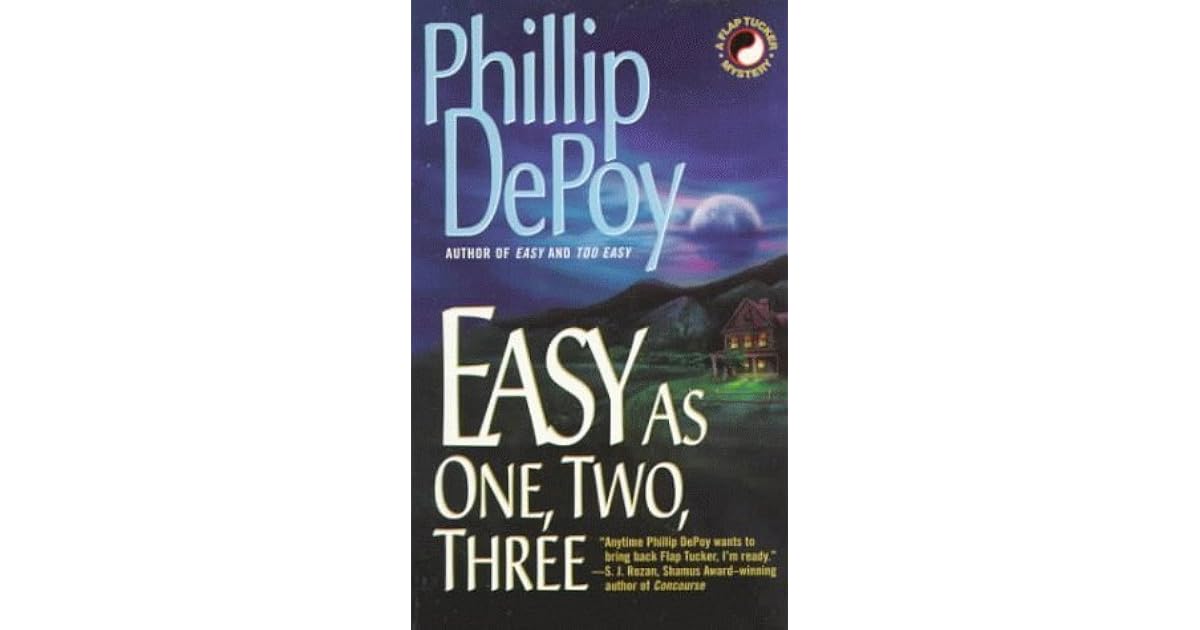 Easy as One, Two, Three (Flap Tucker, #3) by Phillip DePoy