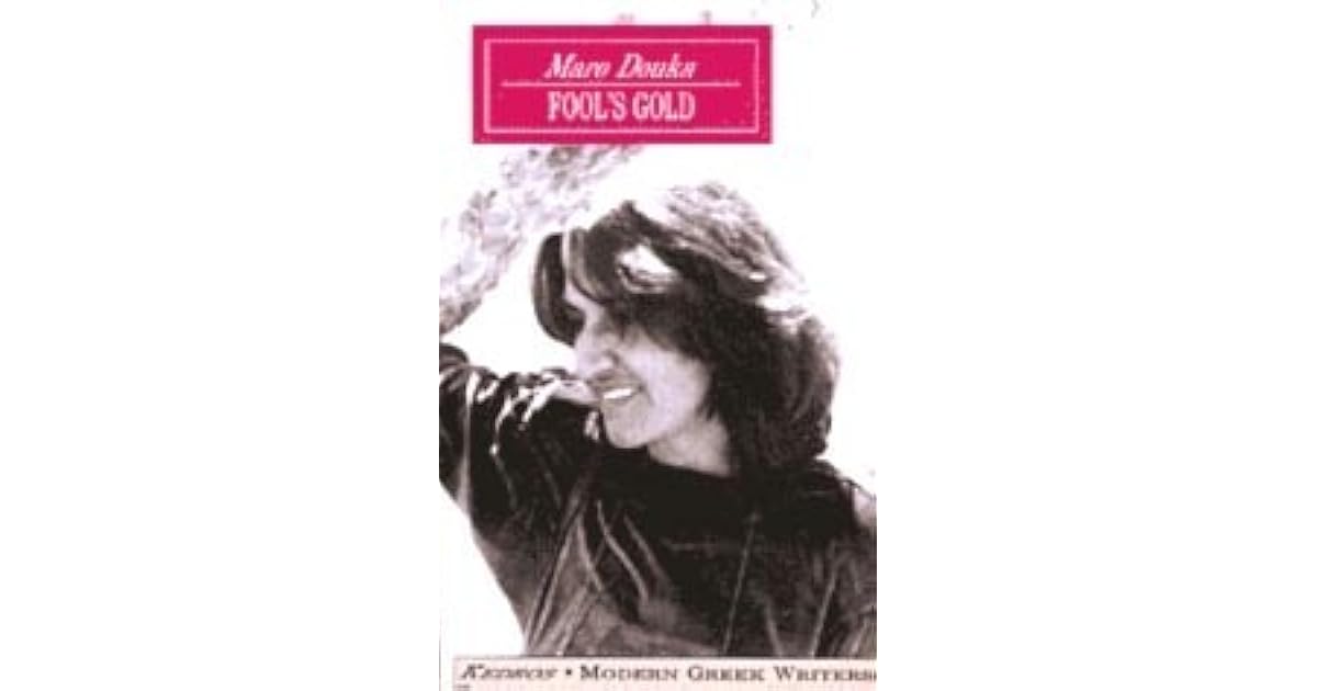 Fool's Gold by Maro Douka