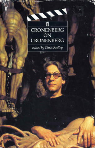 Cronenberg On Cronenberg by David Cronenberg