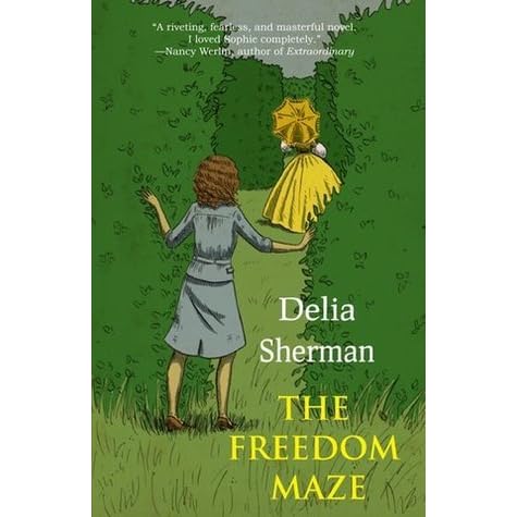 The Freedom Maze by Delia Sherman — Reviews, Discussion, Bookclubs, Lists