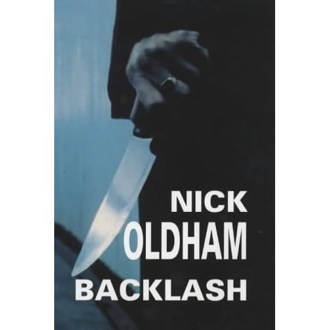 Backlash by Nick Oldham — Reviews, Discussion, Bookclubs, Lists