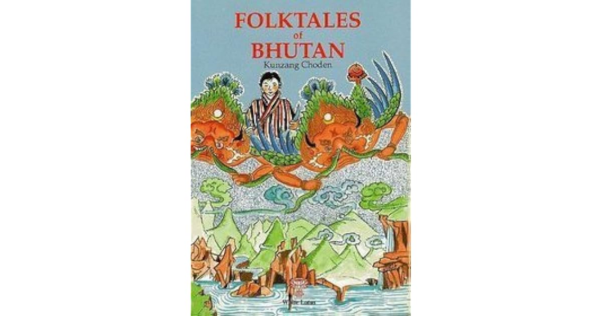 Folktales Of Bhutan by Kunzang Choden