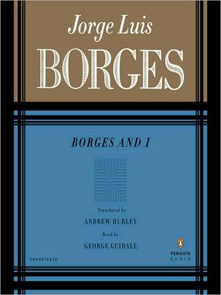 Borges and I by Jorge Luis Borges
