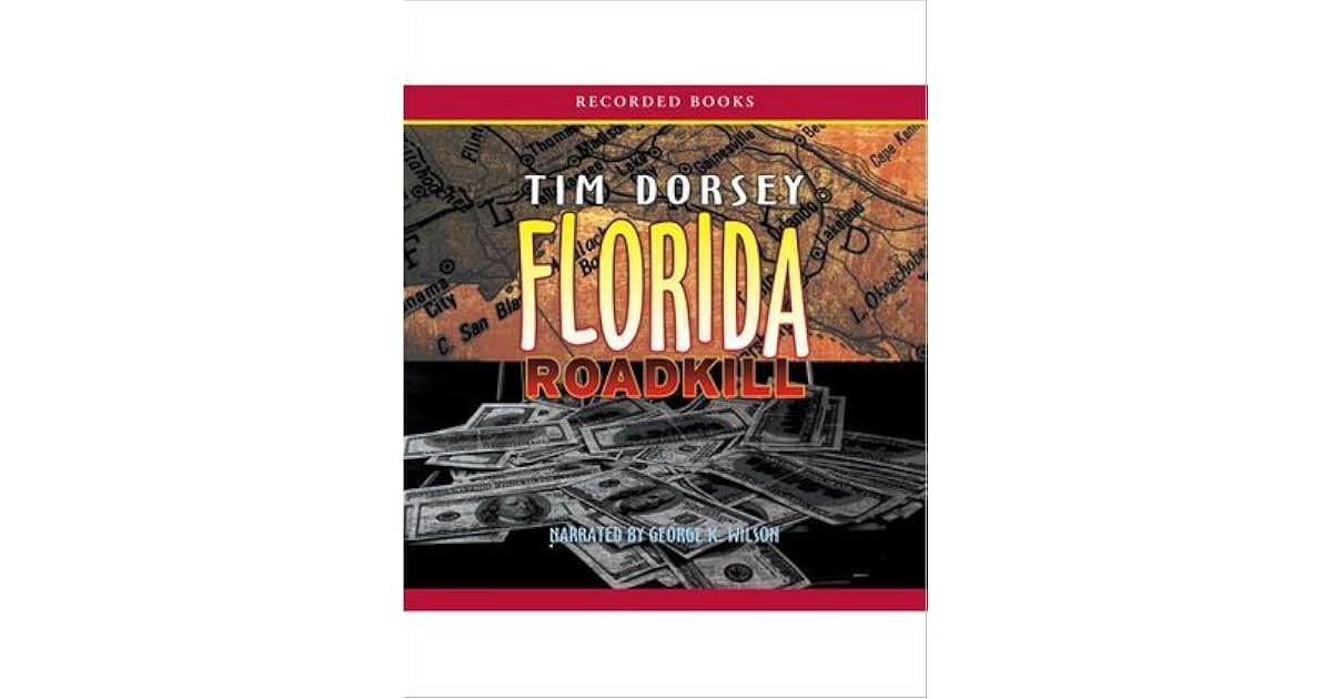 Florida Roadkill: Serge Storms Series, Book 1 by Tim Dorsey