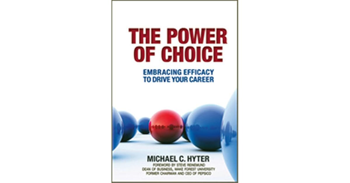 The Power of Choice: Embracing Efficacy To Drive Career Success by ...
