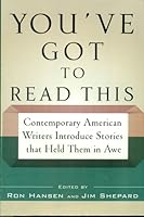 You've Got to Read This: Contemporary American Writers Introduce ...