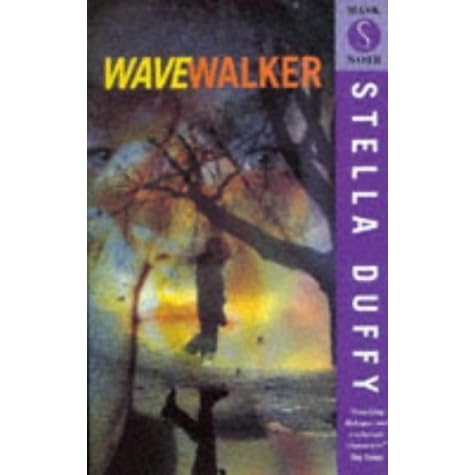 Wavewalker by Stella Duffy — Reviews, Discussion, Bookclubs, Lists