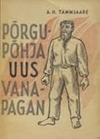 Põrgupõhja uus Vanapagan by A.H. Tammsaare