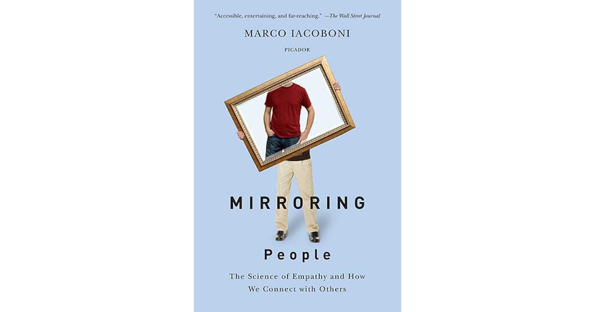 Mirroring People: The Science of Empathy and How We Connect with Others ...