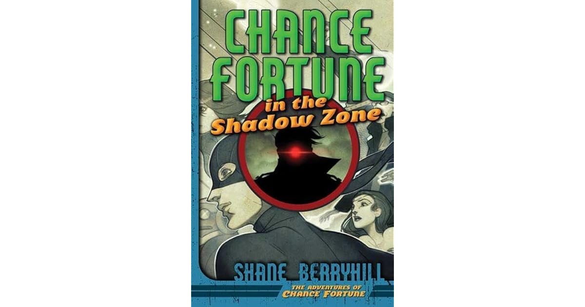 Chance Fortune in the Shadow Zone by Shane Berryhill