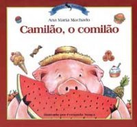 Camilón, Comilón by Ana Maria Machado