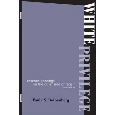 White Privilege: Essential Readings on the Other Side of Racism by ...