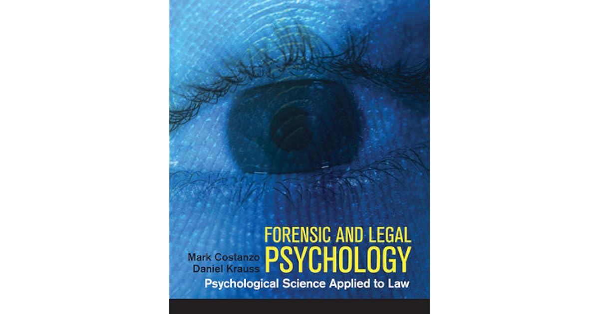 Forensic and Legal Psychology by Mark Costanzo