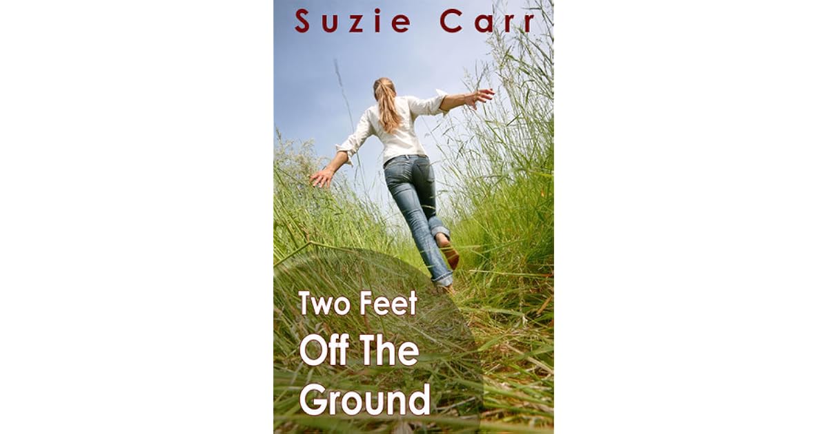 Two Feet Off The Ground by Suzie Carr