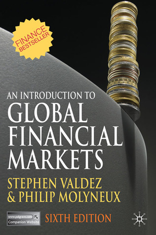 An Introduction to Global Financial Markets by Stephen Valdez