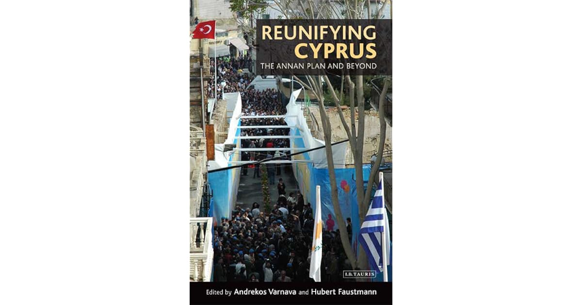Reunifying Cyprus: The Annan Plan and Beyond by Hubert Faustmann