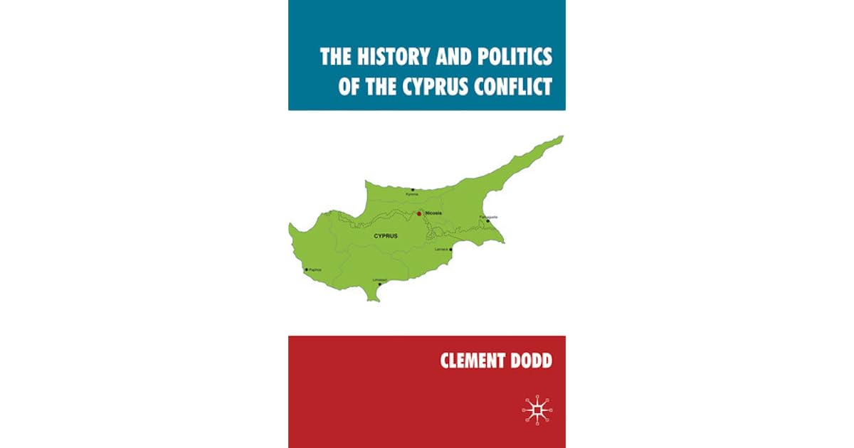 The History and Politics of the Cyprus Conflict by Clement H. Dodd