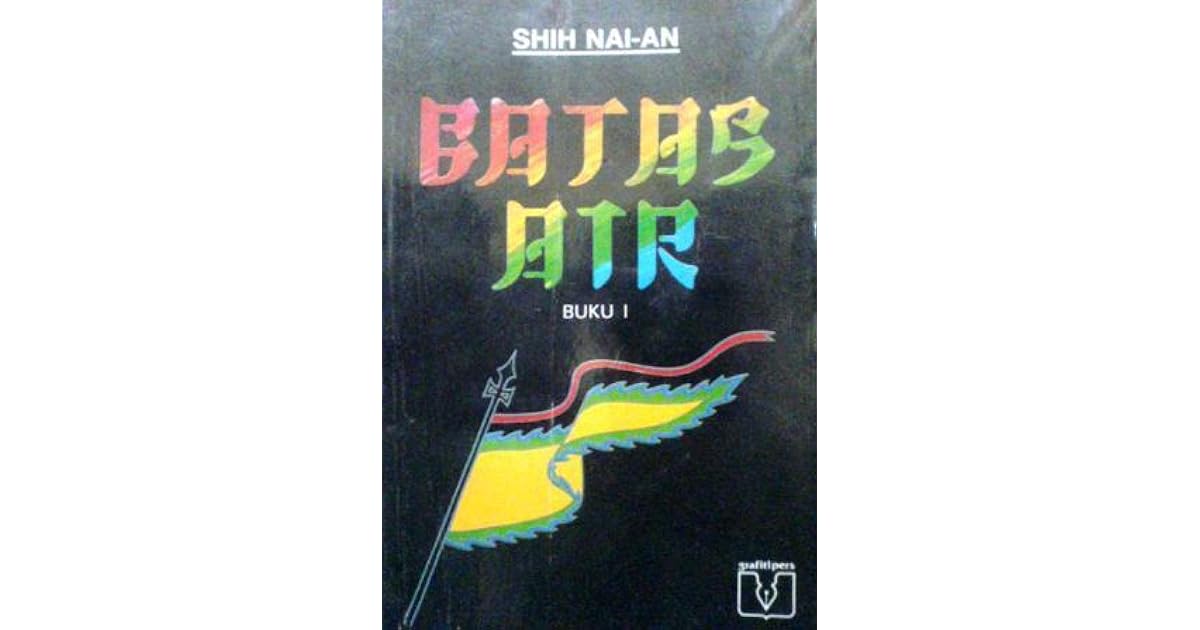 Batas Air Buku I by Shi Nai'an