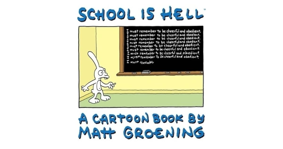 School is Hell by Matt Groening