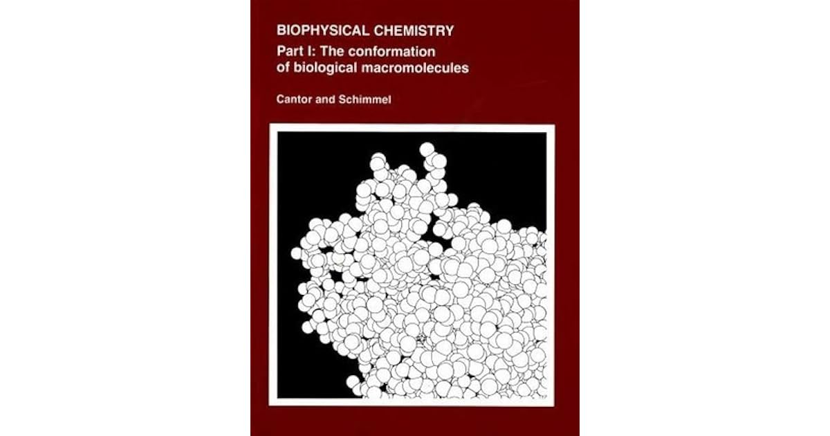 Biophysical Chemistry: Part I: The Conformation of Biological ...
