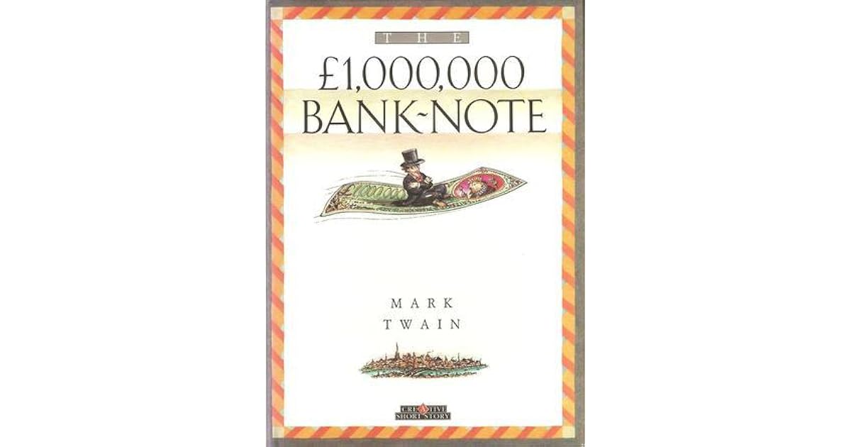 The 1,000,000 Pound Bank-Note by Mark Twain