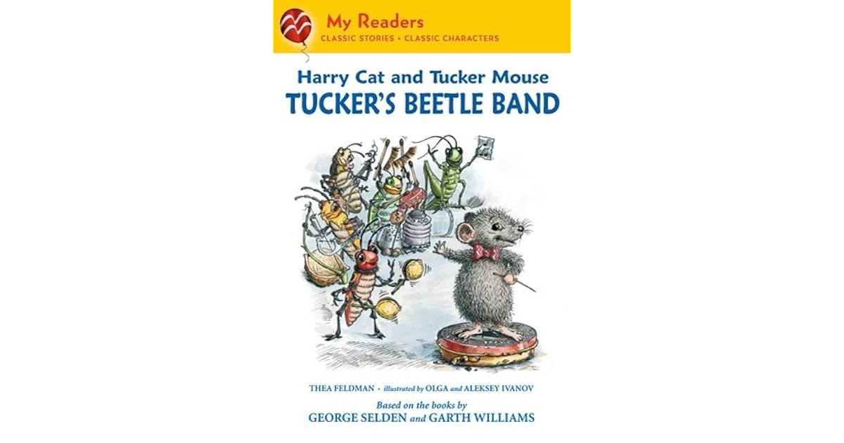 Harry Cat and Tucker Mouse: Tucker's Beetle Band by Thea Feldman