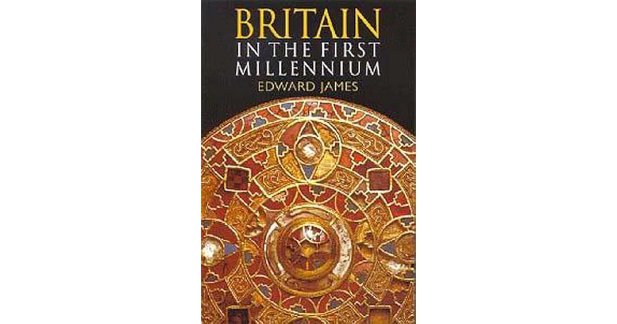 Britain in the First Millennium by Edward James