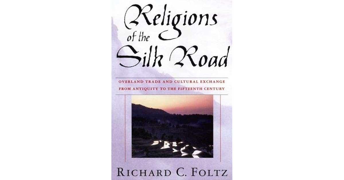 Religions of the Silk Road: Overland Trade and Cultural Exchange from ...