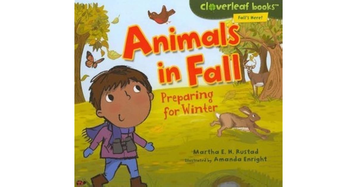 Animals in Fall: Preparing for Winter by Martha E.H. Rustad