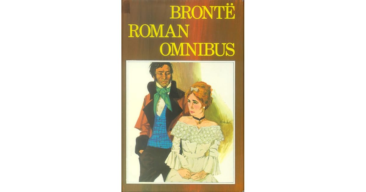 Brontë Roman Omnibus by Charlotte Brontë