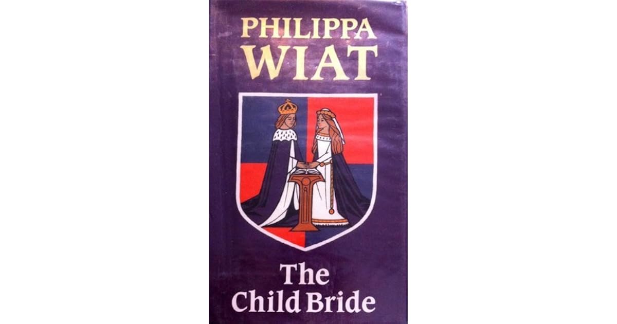 The Child Bride by Philippa Wiat