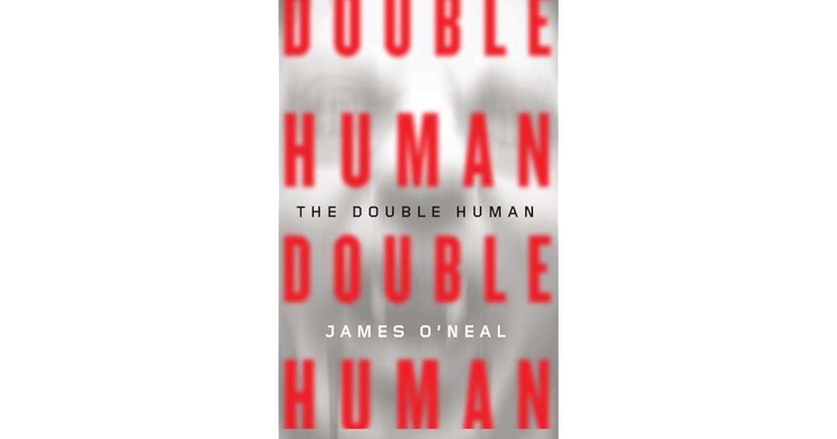 The Double Human by James O'Neal