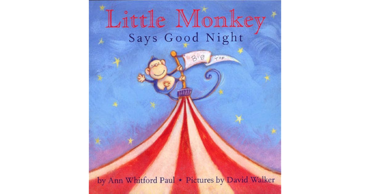 Little Monkey Says Good Night by Ann Whitford Paul