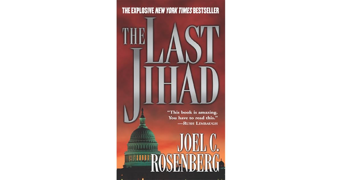 The Last Jihad by Joel C. Rosenberg