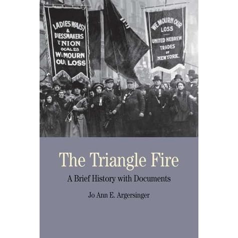 The Triangle Fire: A Brief History with Documents by Jo Ann E ...