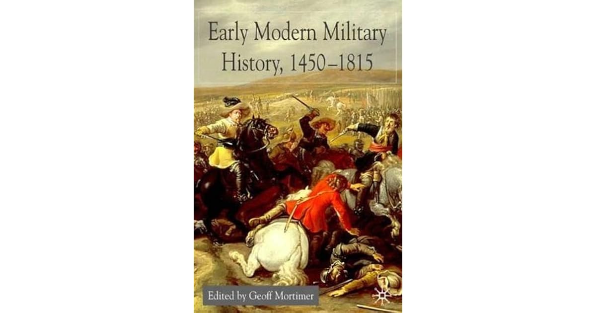 Early Modern Military History, 1450-1815 by Geoff Mortimer