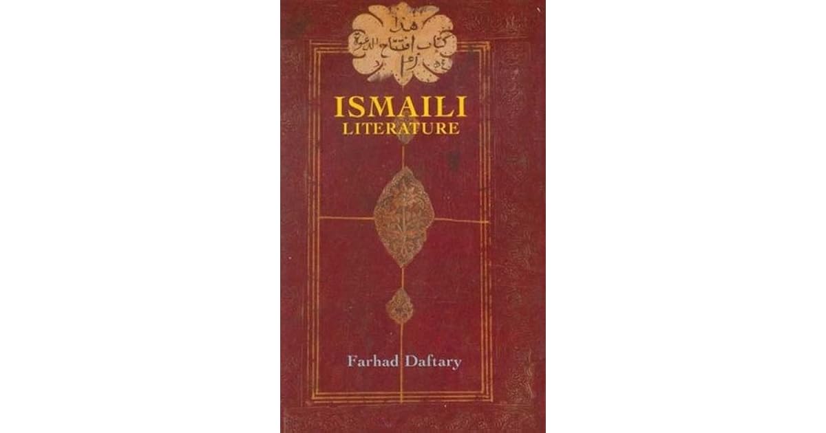 Ismaili Literature: A Bibliography of Sources and Studies by Farhad Daftary