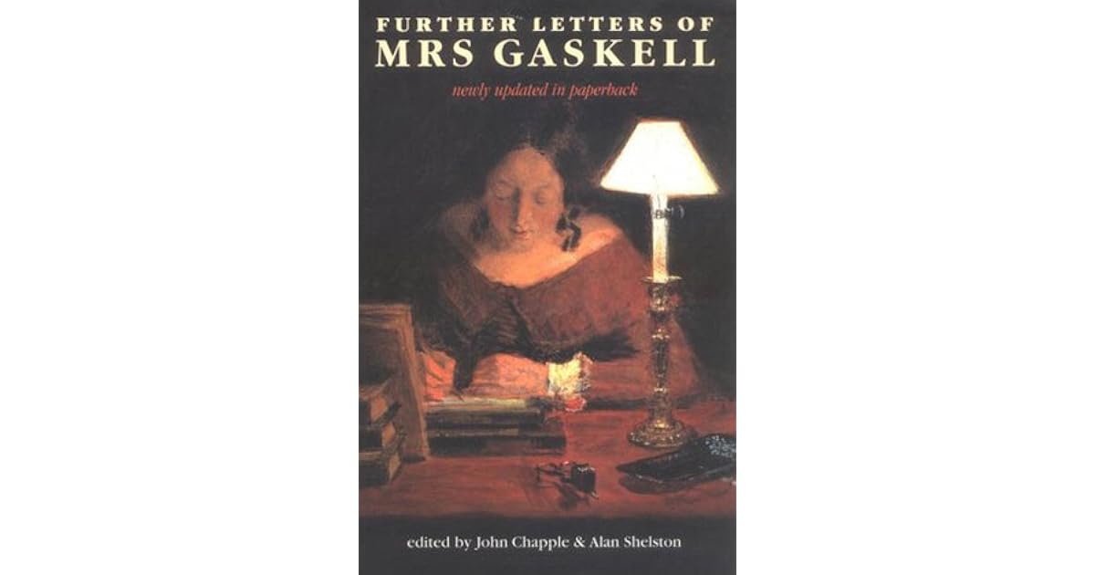 Further Letters of Mrs Gaskell by Elizabeth Gaskell