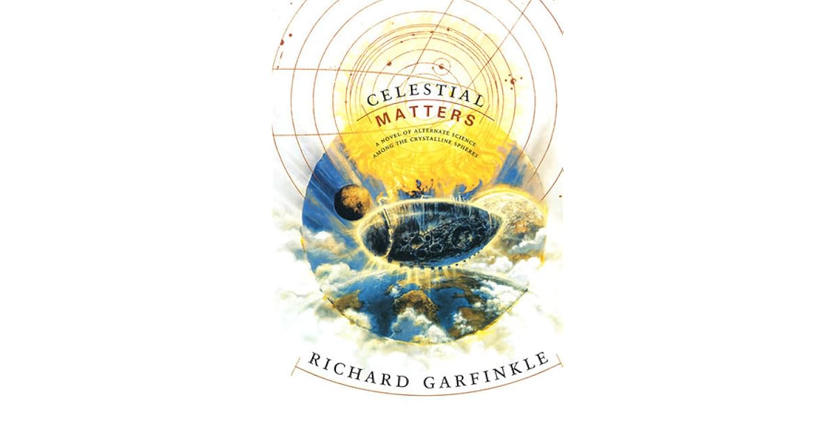 Celestial Matters by Richard Garfinkle