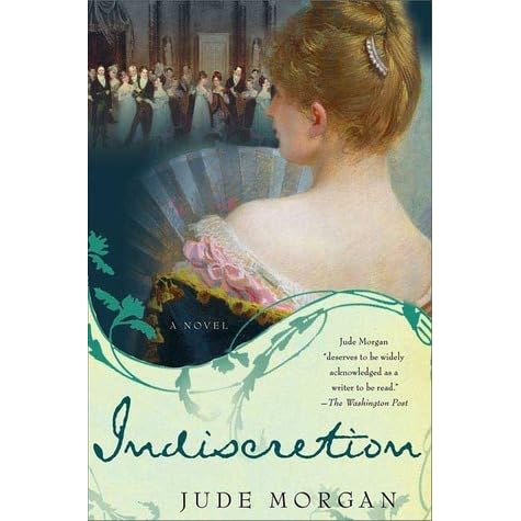 Indiscretion by Jude Morgan — Reviews, Discussion, Bookclubs, Lists