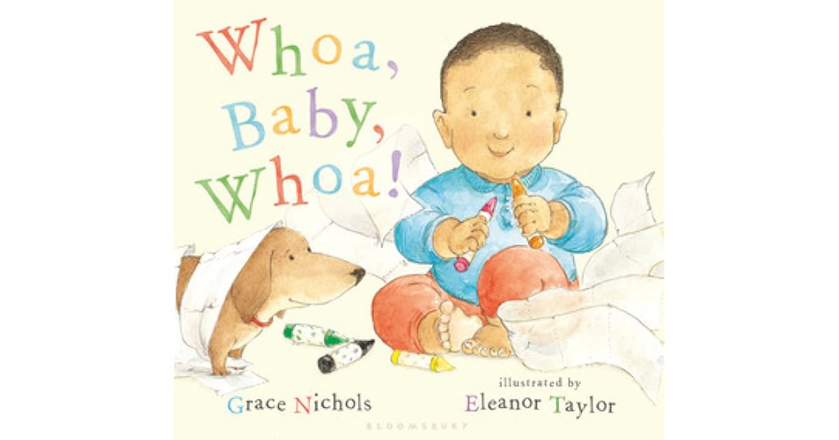 Whoa, Baby, Whoa! by Grace Nichols