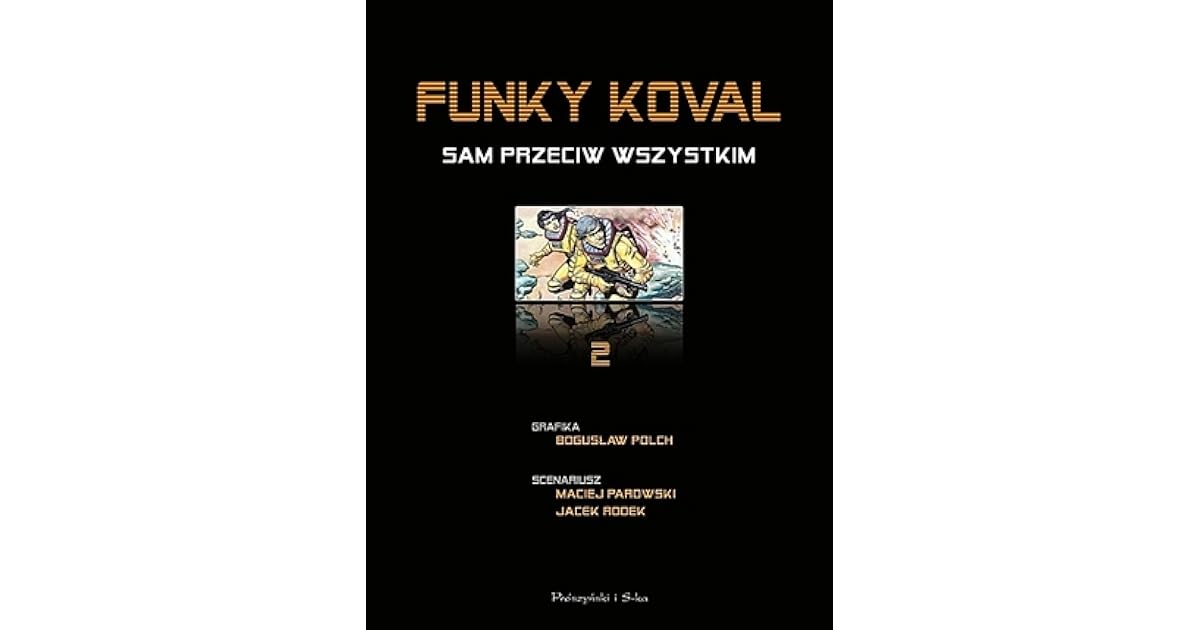 Funky Koval Sam Przeciw Wszystkim by Maciej Parowski