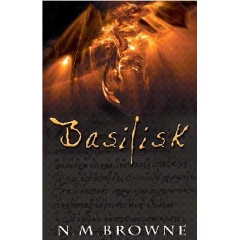 Basilisk by N.M. Browne — Reviews, Discussion, Bookclubs, Lists