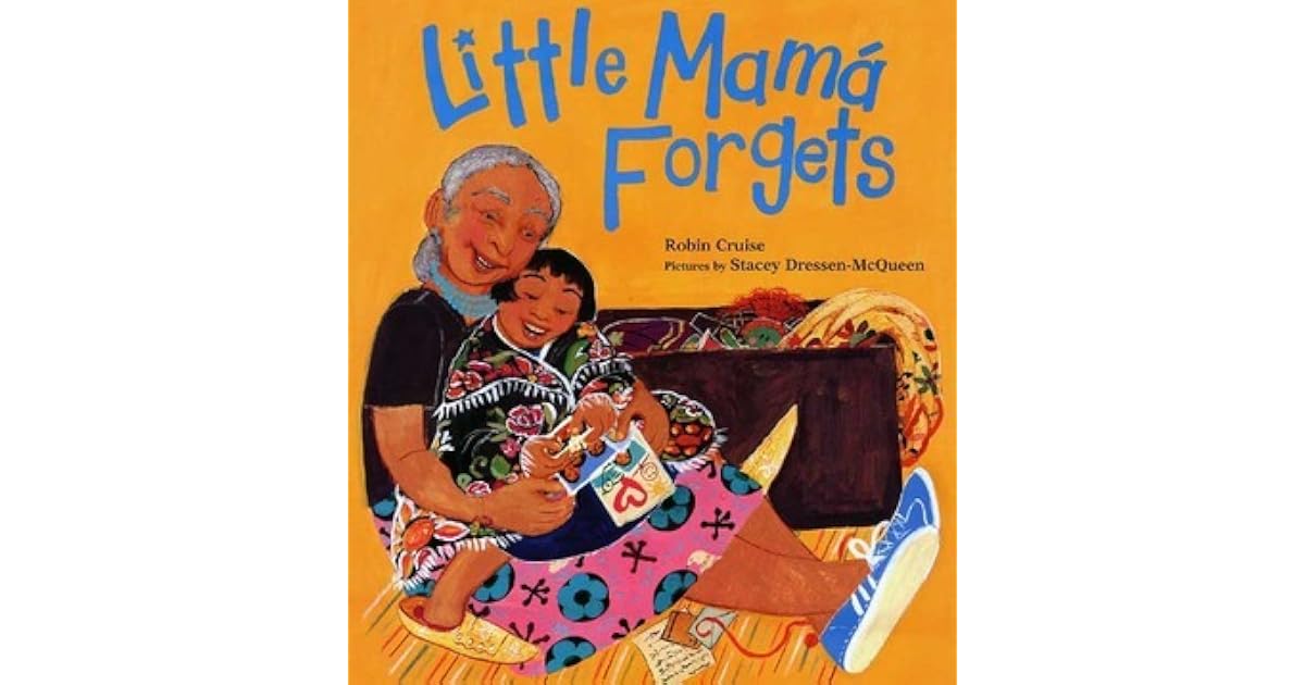 Little Mamá Forgets by Robin Cruise