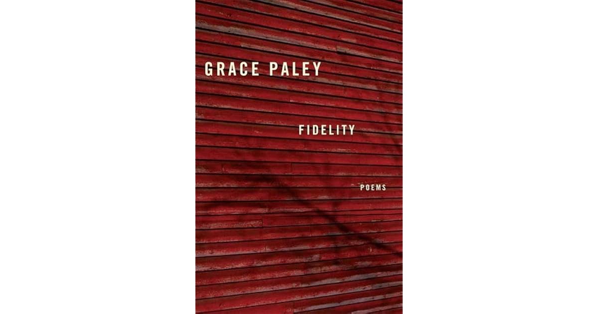 Fidelity: Poems by Grace Paley