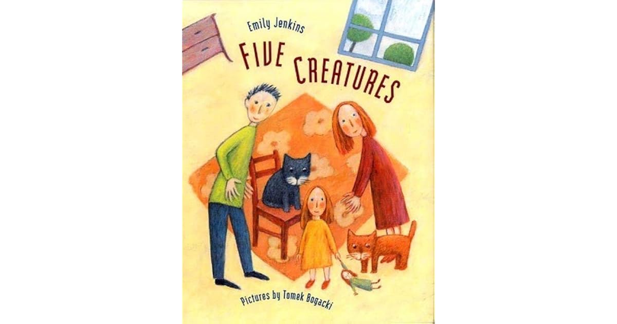 Five Creatures by Emily Jenkins