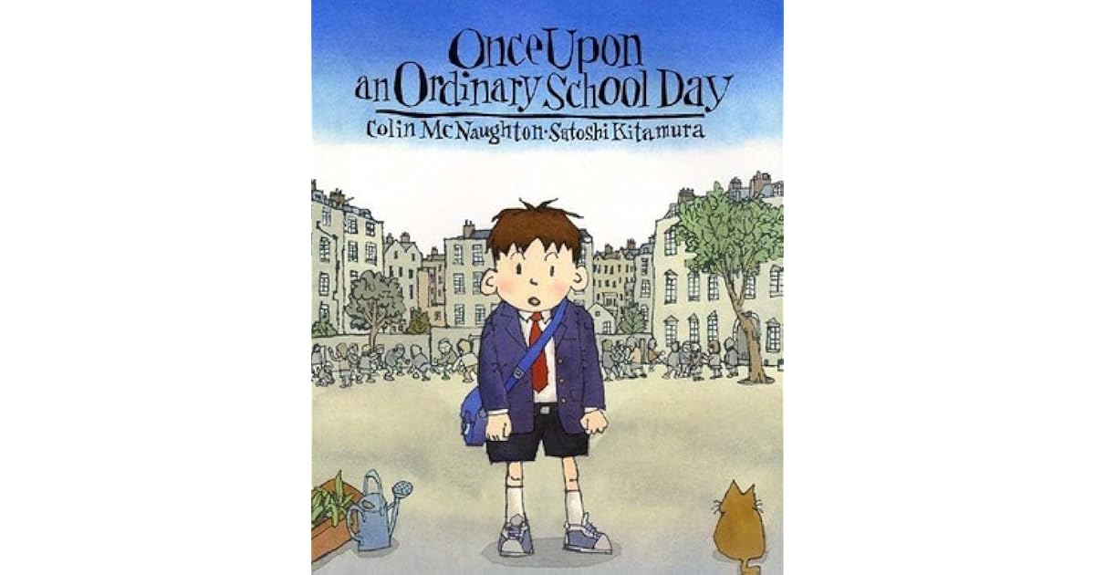 Once Upon an Ordinary School Day by Colin McNaughton